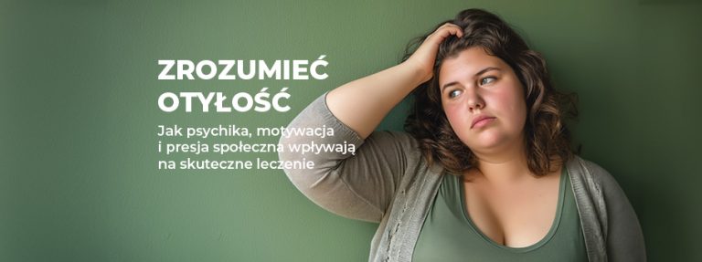 Zrozumieć otyłość. Jak psychika, motywacja i presja społeczna wpływają ...